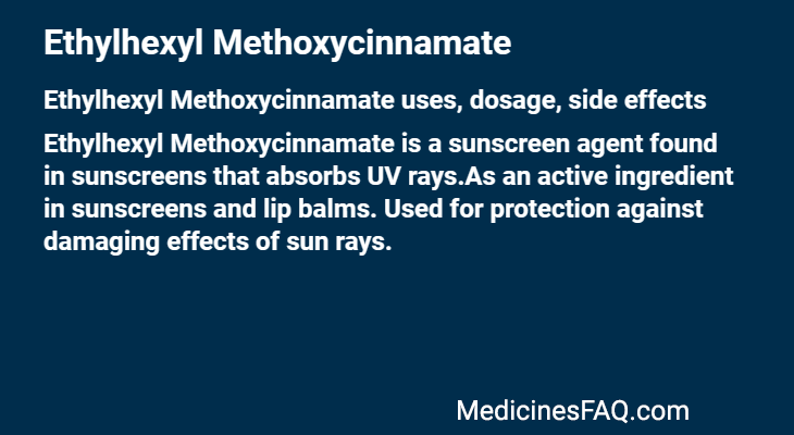 Ethylhexyl Methoxycinnamate: Uses, Dosage, Side Effects, Food ...