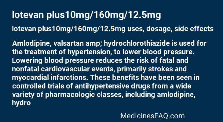 lotevan plus10mg/160mg/12.5mg: Uses, Dosage, Side Effects, Food Interaction & FAQ