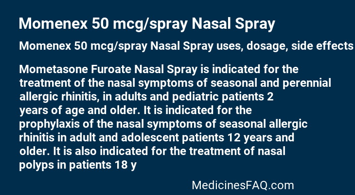 Momenex 50 mcg/spray Nasal Spray: Uses, Dosage, Side Effects, Food ... Momenex 50 mcg/spray Nasal Spray: Uses, Dosage, Side Effects, Food ...