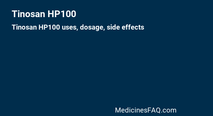 Tinosan HP100: Uses, Dosage, Side Effects, Food Interaction & FAQ