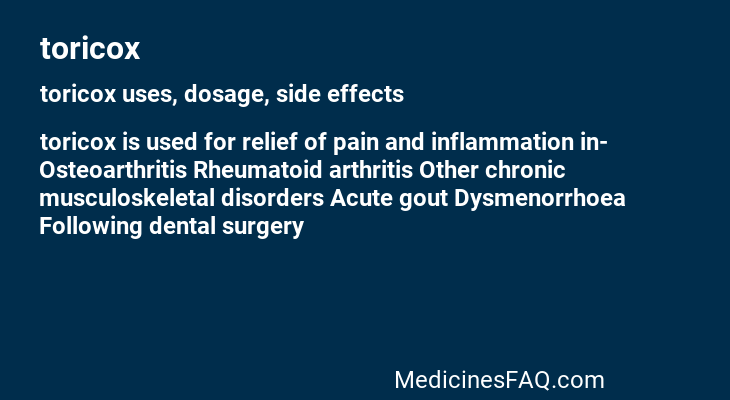 toricox: Uses, Dosage, Side Effects, Food Interaction & FAQ